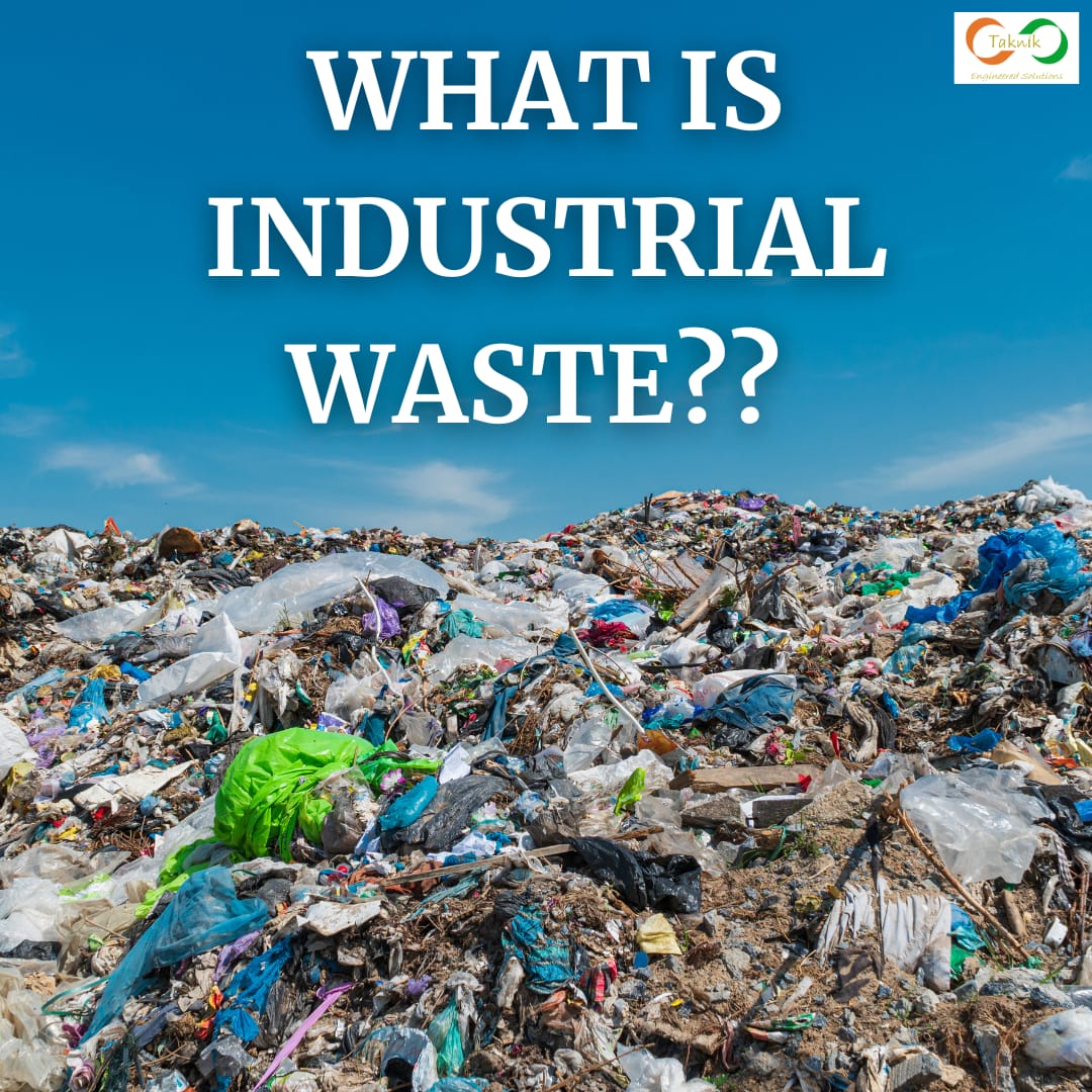 Industrial Waste Treatment - Taknik Inc
